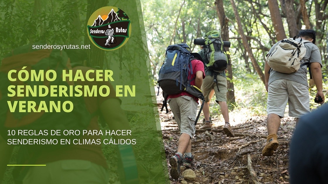 Cómo Hacer Senderismo en Verano: 10 Reglas de Oro Para Hacer Senderismo ...